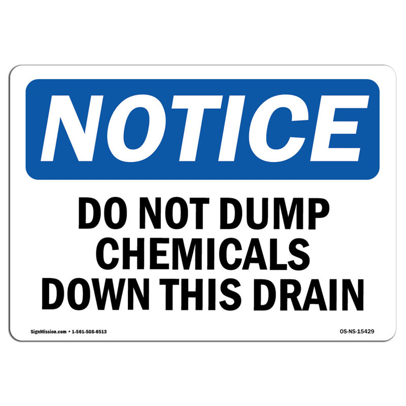 SignMission Osha Notice - Notice Do Not Dump Chemicals Down This Drain ...
